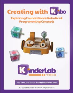 Creating with KIBO Curriculum Guide - KinderLab Robotics, Inc.